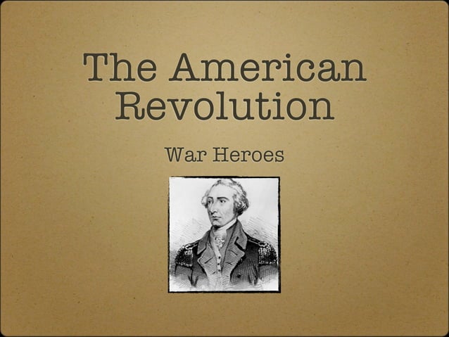 American Revolutionary War Heroes | PPT