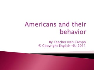 Americans and their behavior | PPTX