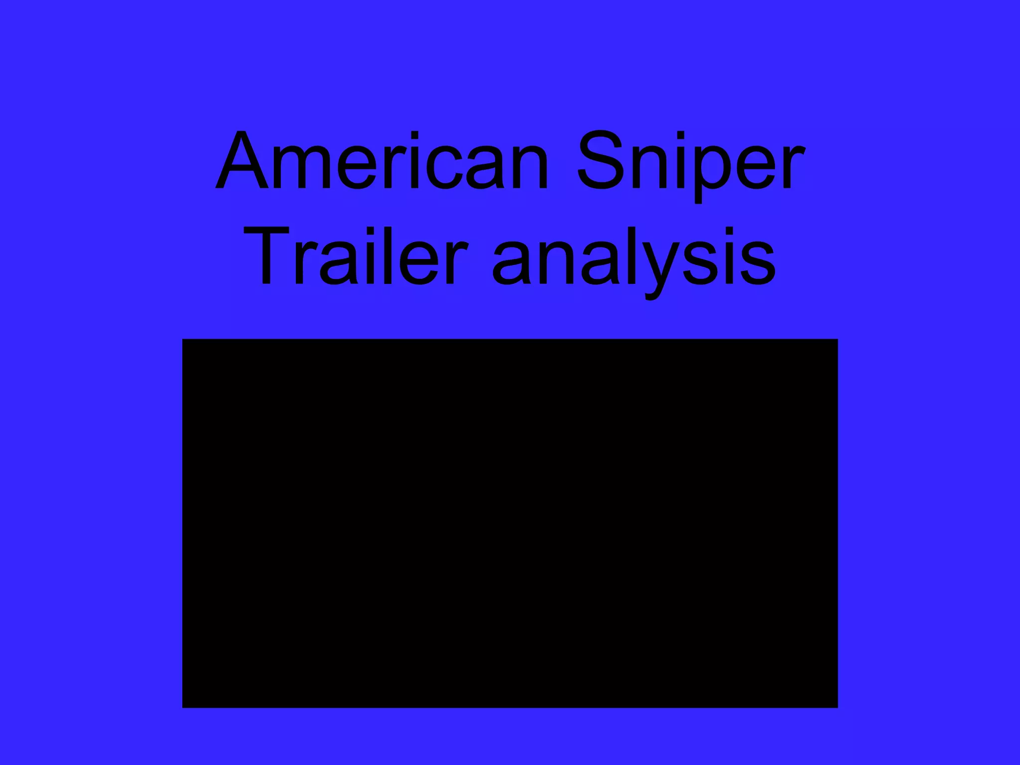 American sniper trailer analysis | PPTX