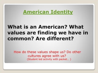 American values and identity 2019 | PPTX