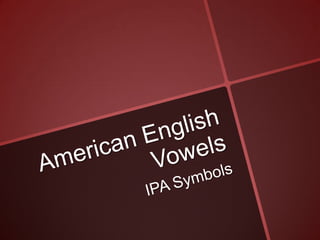 American vowels | PPTX
