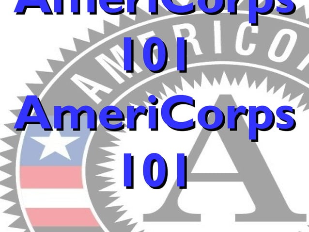Ameri corps 101 | PPT