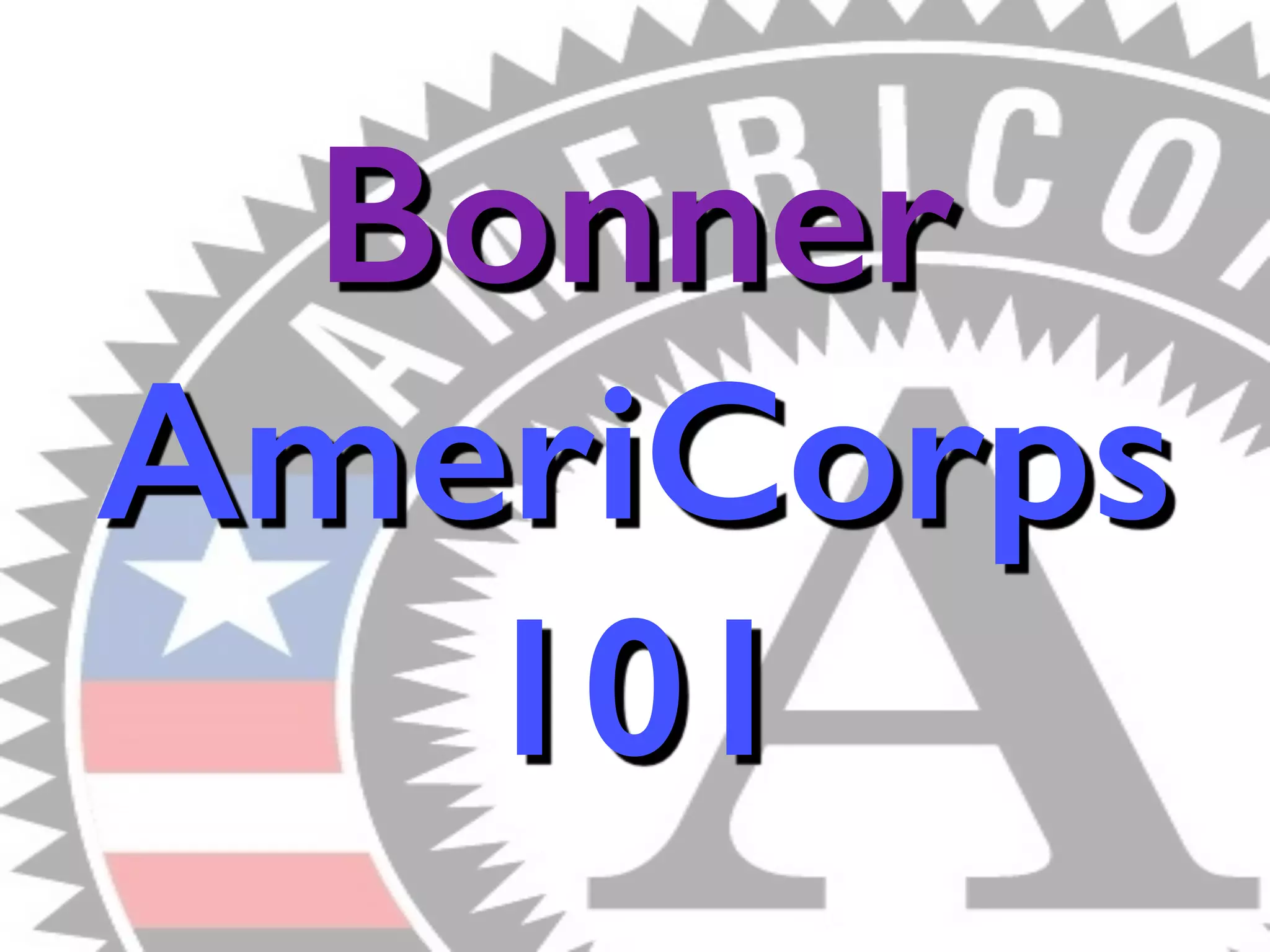 AmeriCorps 101 for 2013-14 program year | PPT