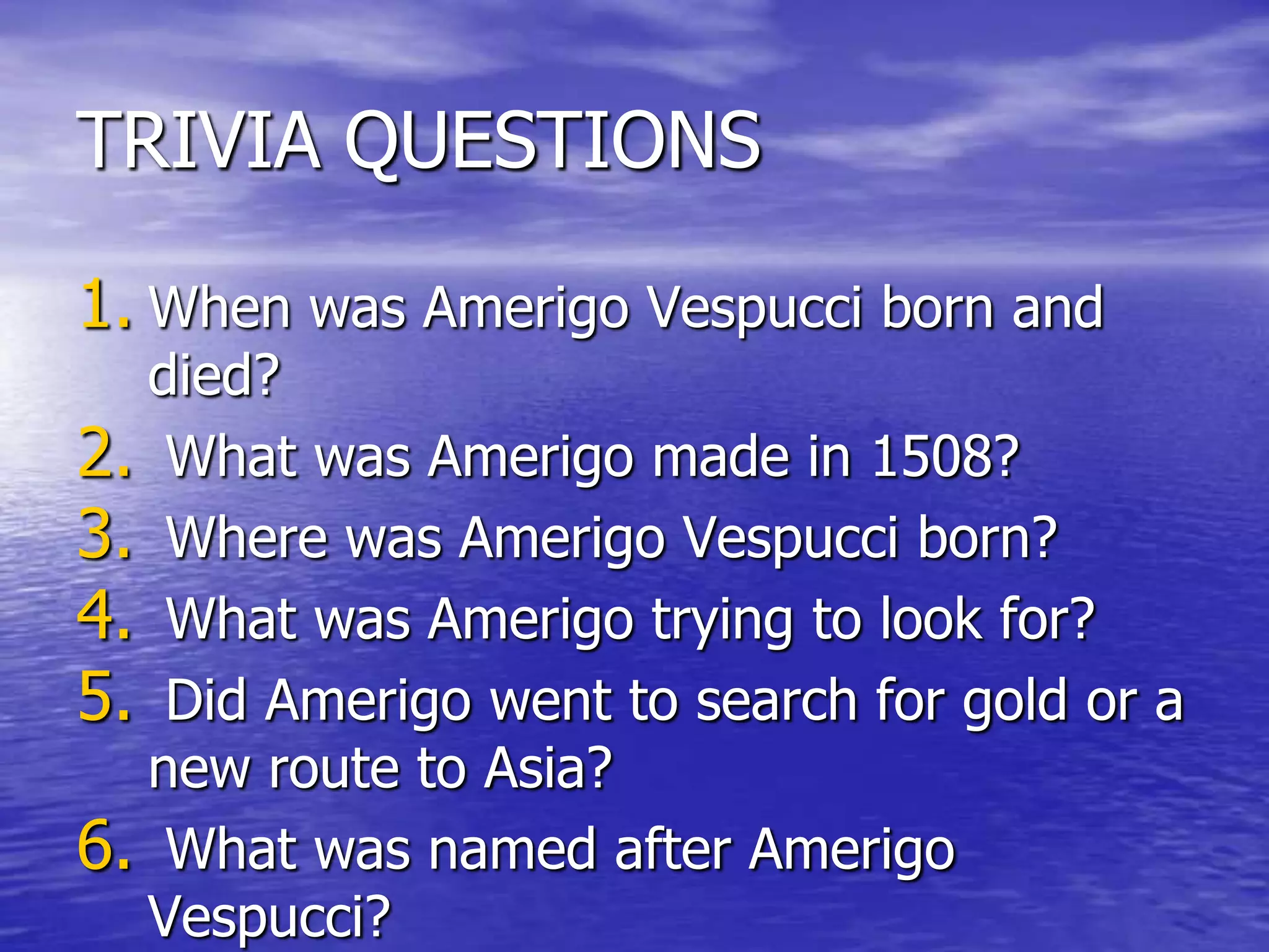 Amerigo vespucci made by rishi, venessa, and zane 9 with t | PPTX