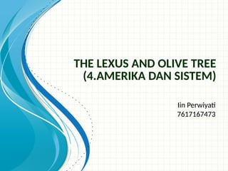 Amerika dan sistem (kiasan the lexus and olive tree | PPTX