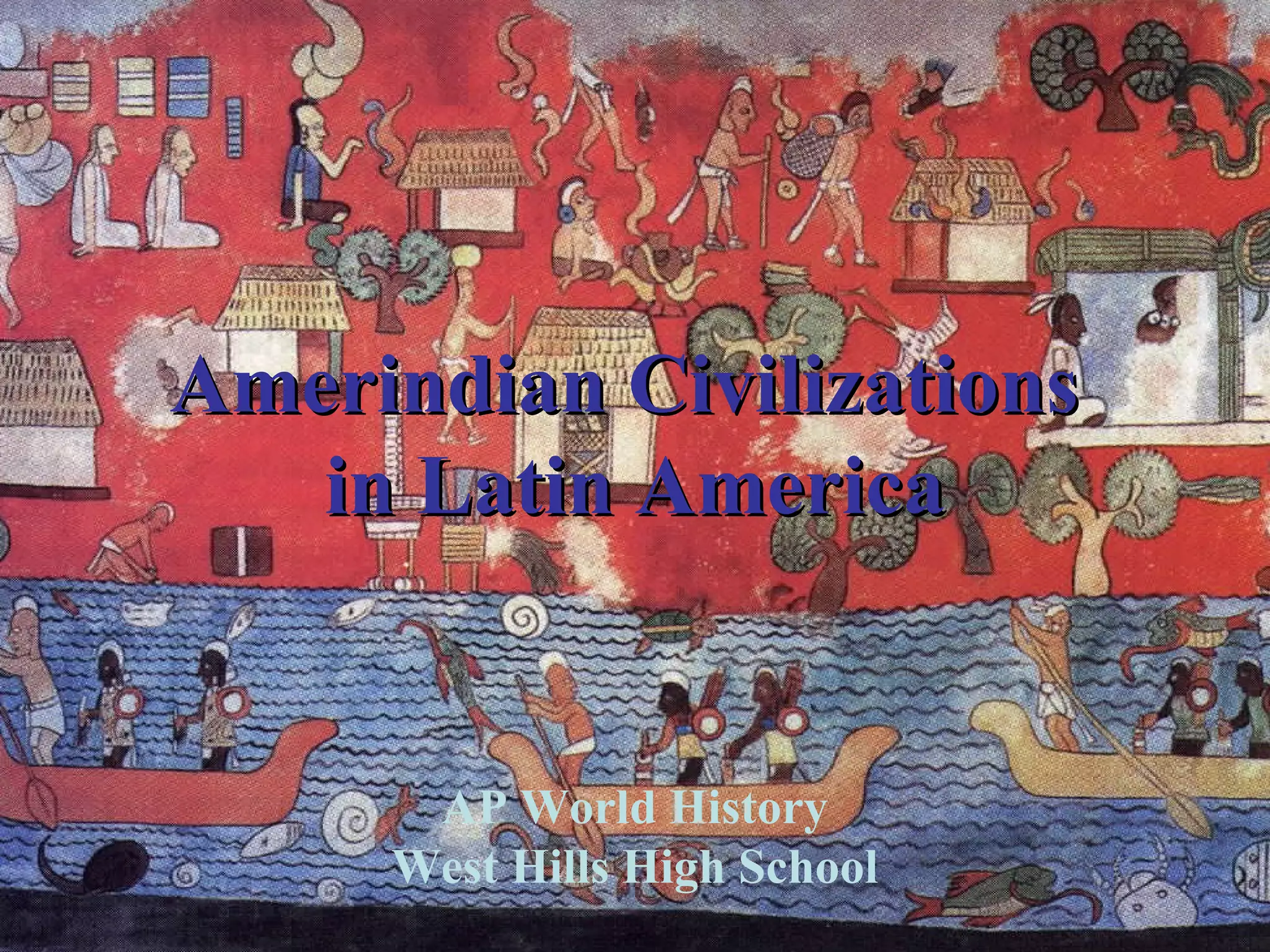 Amerindian Civilizations in Latin America | PPT