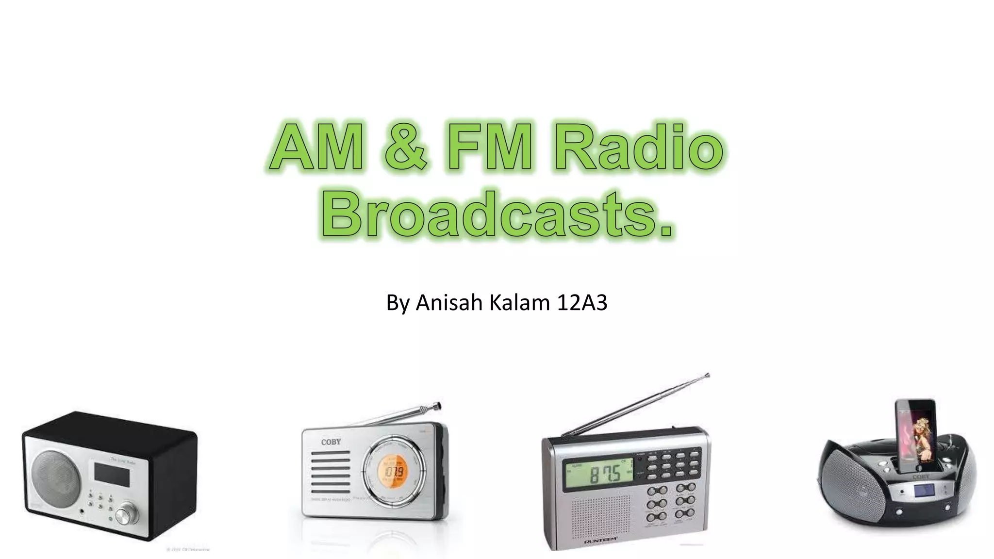 Am & fm radio broadcasts | PPTX