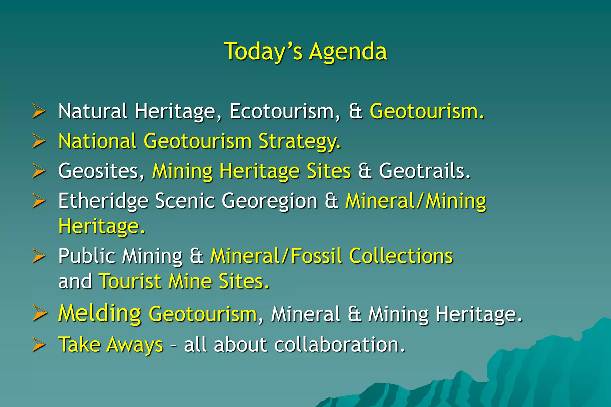 Geotourism, Mining and Mineral Heritage | PPT