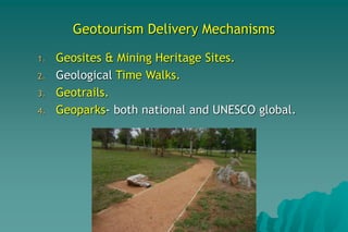 Geotourism, Mining and Mineral Heritage | PPTX