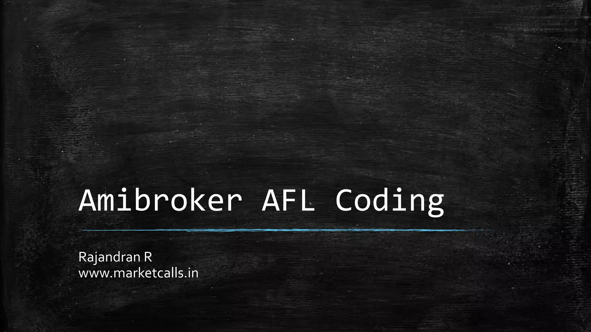 Amibroker AFL Coding - Webinar | PPTX | Business Accounting & Finance | Business