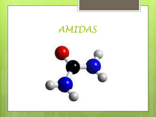 Amidas y aminas | PPTX