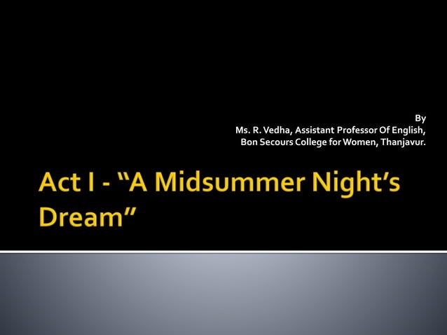 A midsummer nights dream ACT I | PPTX