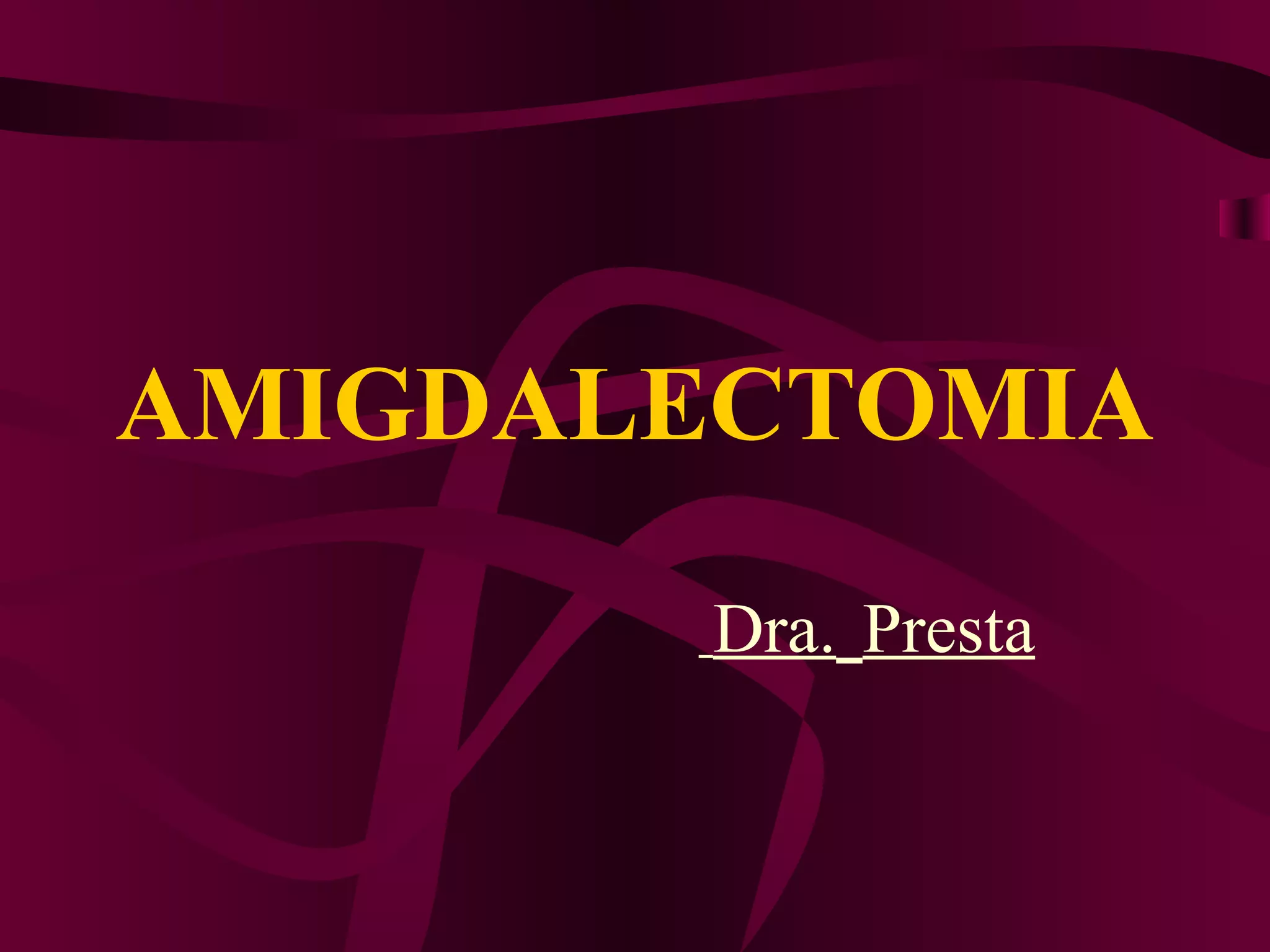 Amigdalectomia.. | PPT