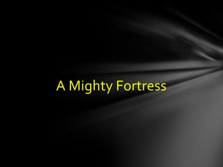 A mighty fortress | PPT