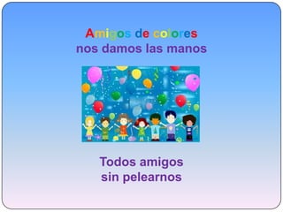 Amigos De Colores | PPTX
