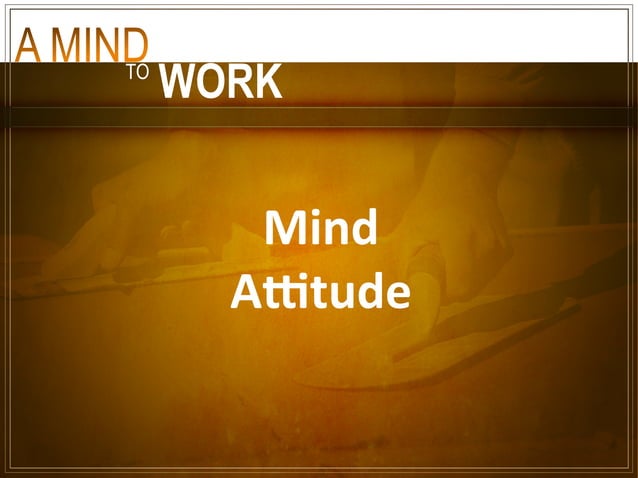 A Mind To Work Slides, 11/4/12 | PDF