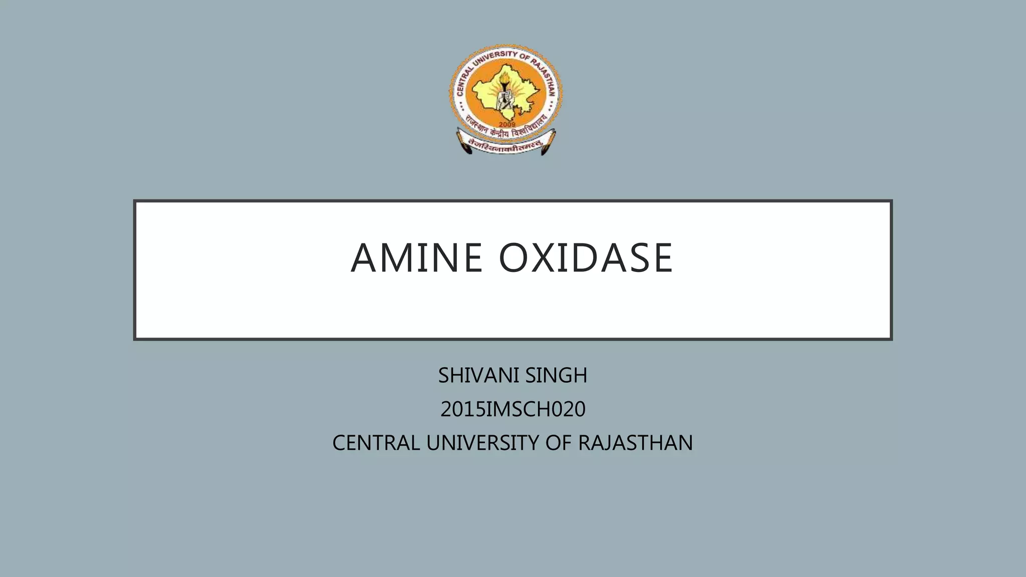 Amine oxidase and its catalytic activity | PPTX