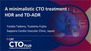 A Minimalistic CTO Treatment- HDR and TD-ADR.pdf