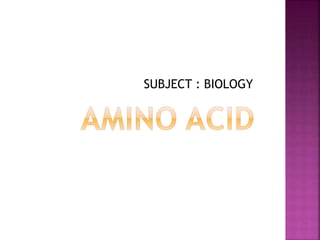 Amino acid | PPTX | Chemistry | Science