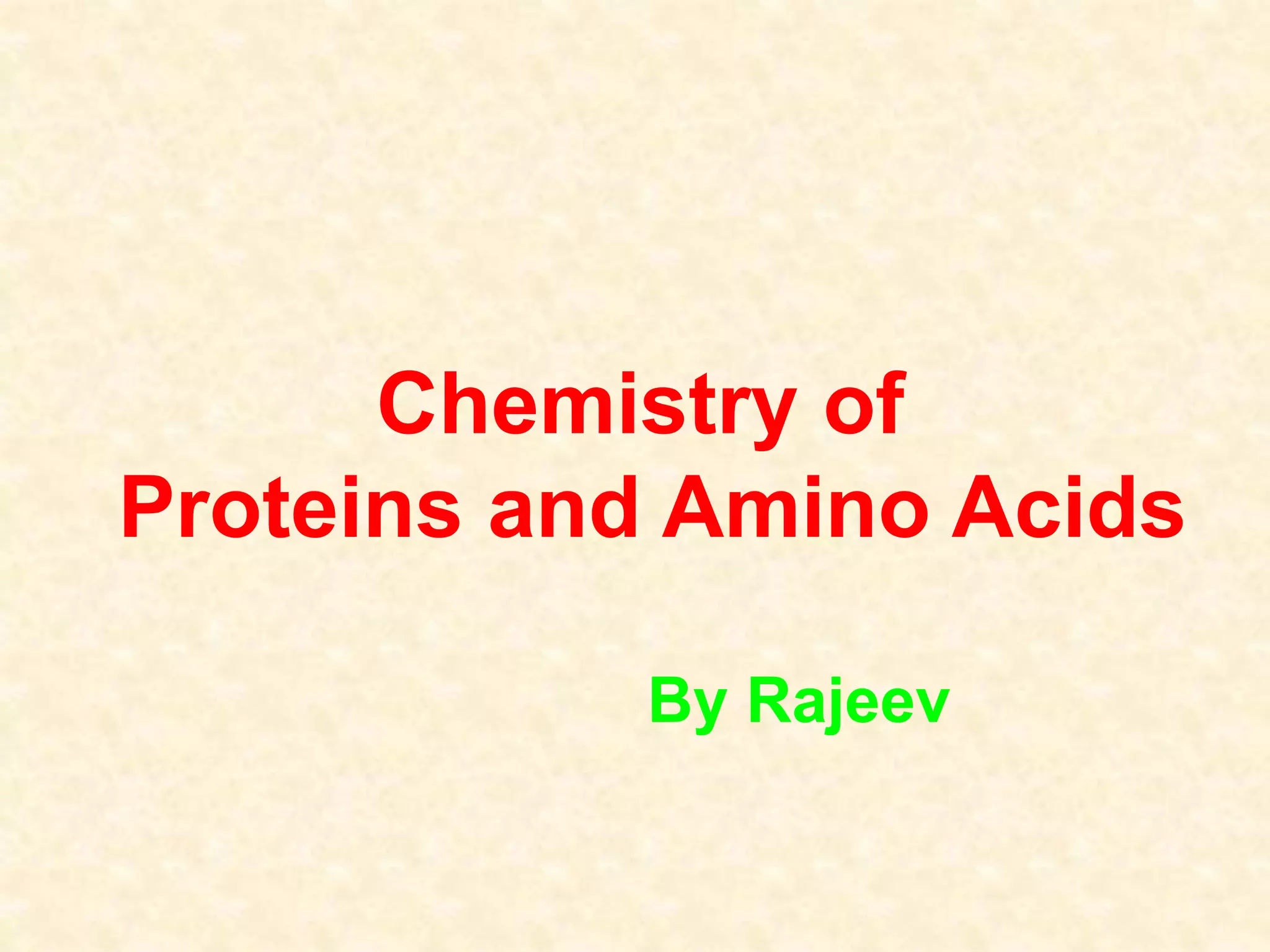 AMINO ACID AND PROTEIN CHEMISTRY | PPTX