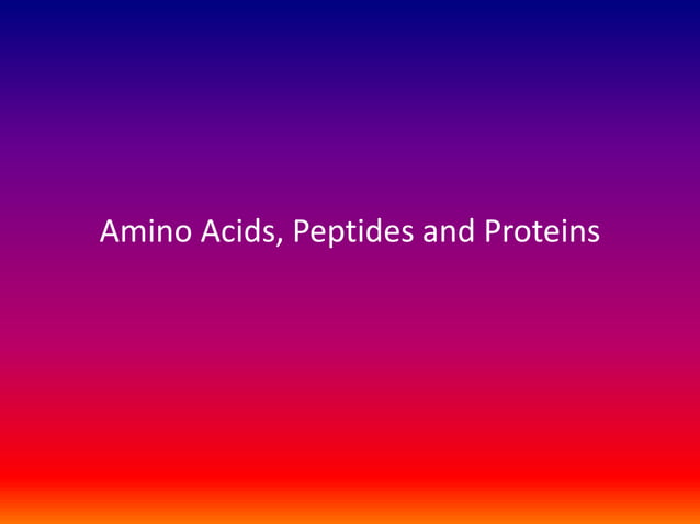 Amino acids, peptides proteins | PPTX