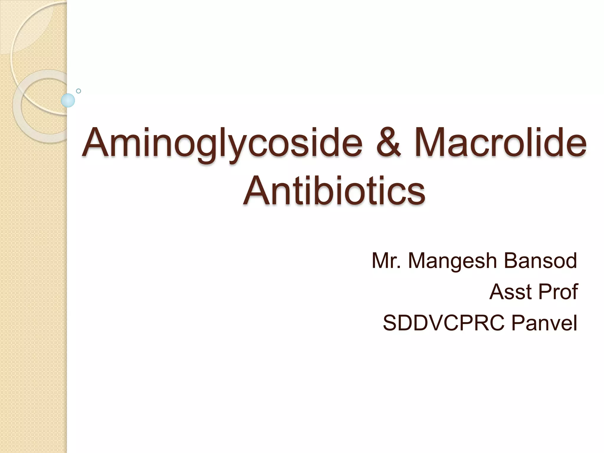 Aminoglycoside and macrolide antibiotics | PPTX