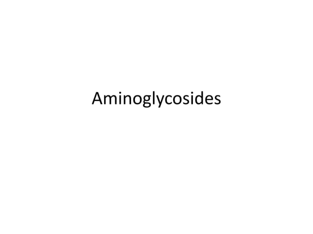 Aminoglycosides | PPT