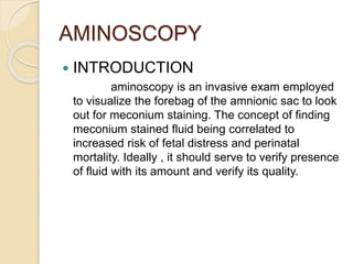 AMINOSCOPY AND FETOSCOPY INVASIVE PROCEDURE.pptx