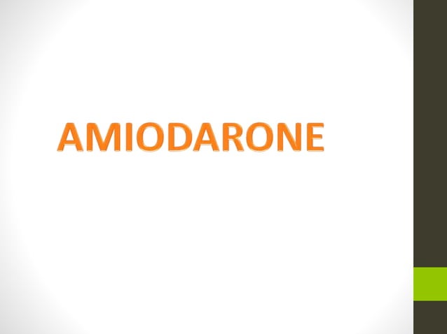 Amiodarone | PPTX | Heart and Cardiovascular Diseases | Diseases and ...