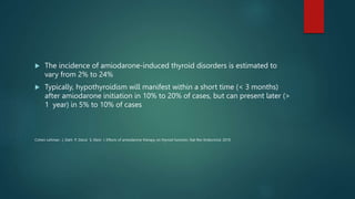 Amiodarone induced thyroiditis | PPTX
