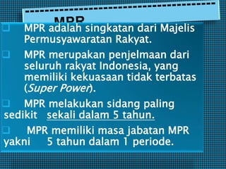 Presentasi-Perbedaan MPR Sebelum & Setelah Amandemen 1945 secara langsung dan lengkap | PPTX