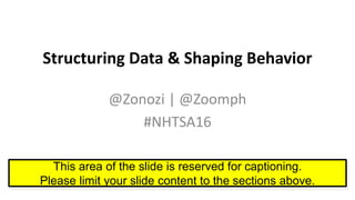Structuring Data & Shaping Behavior | PPT