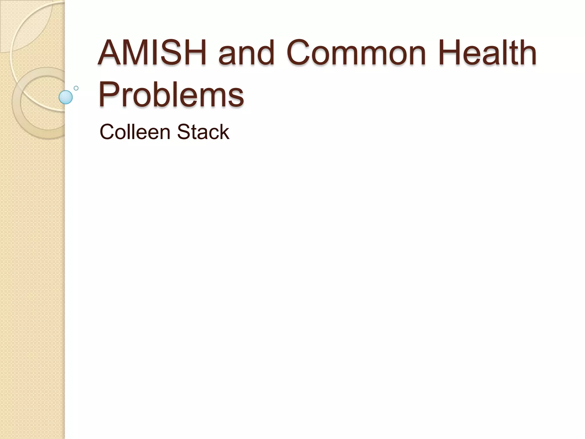 Amish and health issues a | PPTX