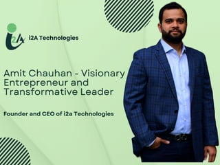 Amit Chauhan – Visionary Entrepreneur and Transformative Leader.pdf