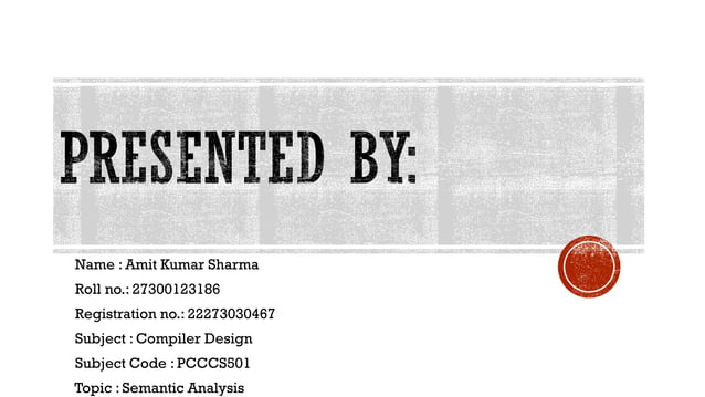 Semantic Analysis and its types in compiler design | PDF