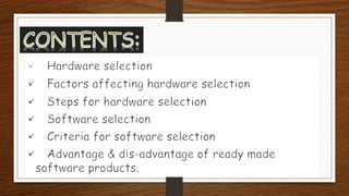 SELECTION OF HARDWARE AND SOFTWARE IN MIS | PPTX