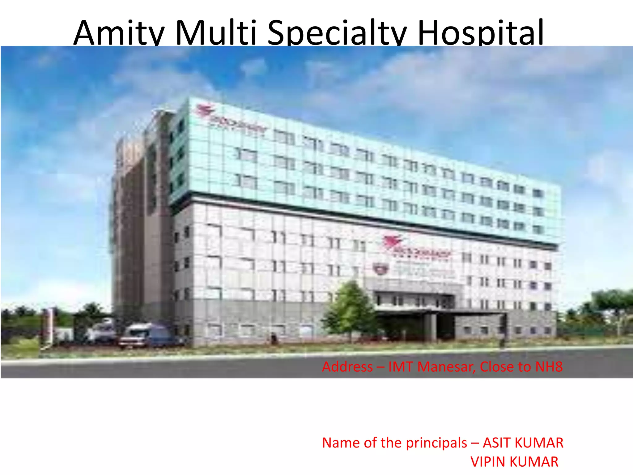 Amity multi-speciality hospital (a future plan) | PPTX