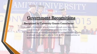 Amity University | Government Recognitions | PPTX
