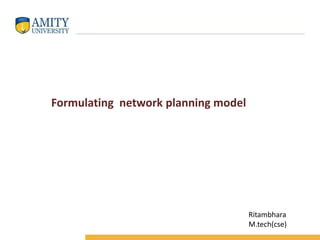 rules of formulating network planning model . | PPTX