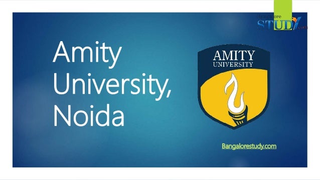 Amity university, noida | PPTX