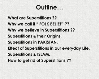 Superstitions By M Amjad, Rimsha Riaz And Faiqa | PPT