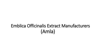 Emblica Officinalis (Amla) Extract Manufacturers in India | PDF