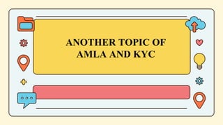 AMLA-KYC-REPORT (2).pptx