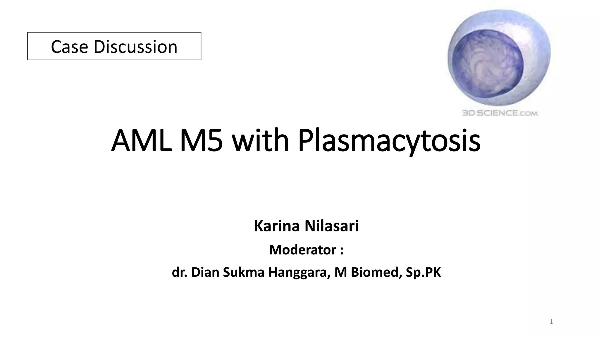 Aml m5 with plasmacytosis kirim | PPT