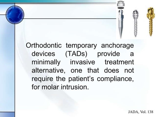 The use of temporary anchorage devices for molar intrusion | PPT