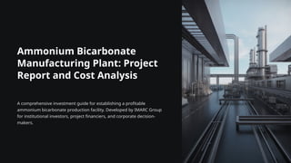 Ammonium Bicarbonate Production Cost Analysis Report 2026 | PPTX