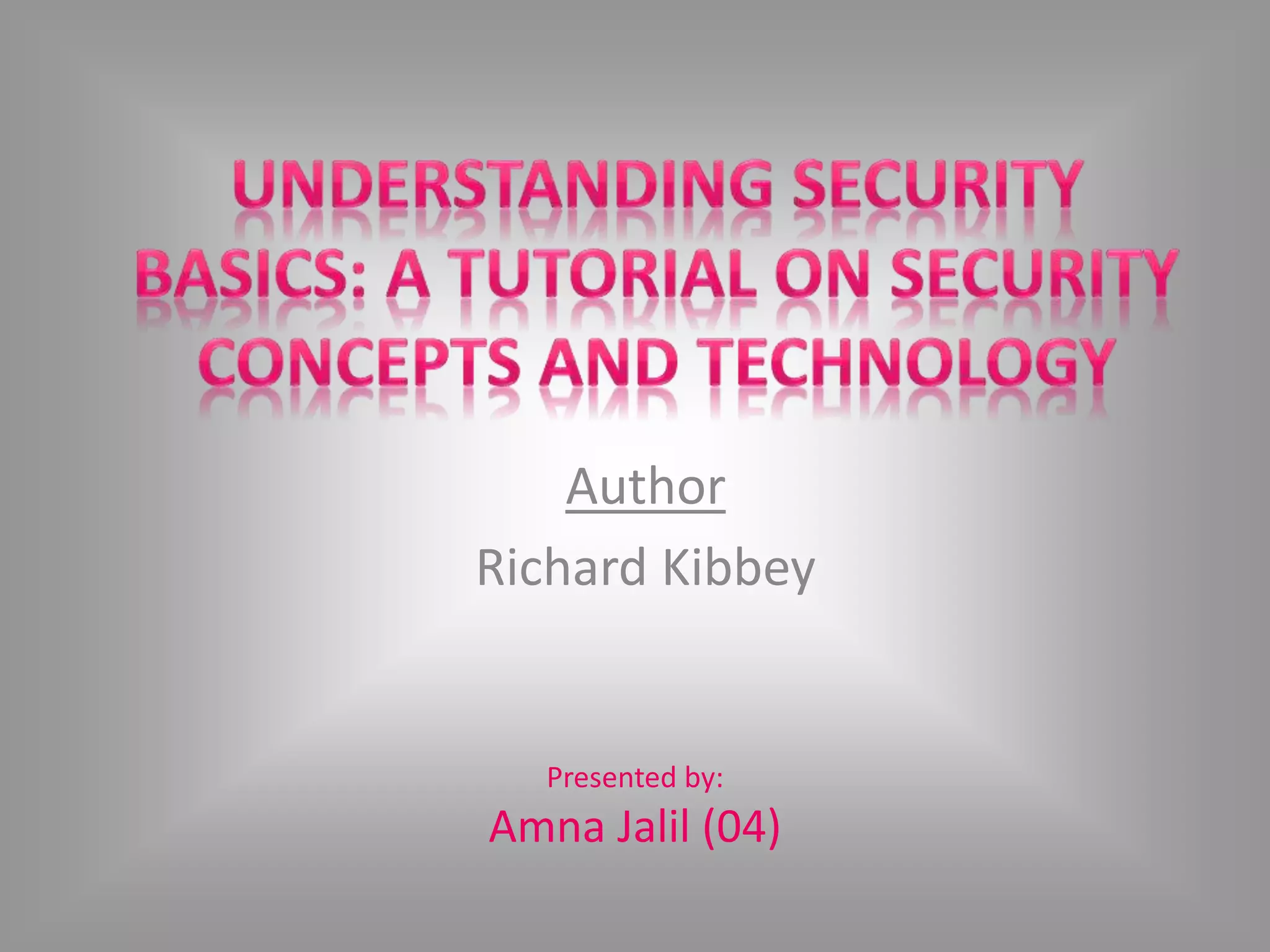 Understanding Security Basics: A Tutorial on Security Concepts and ...