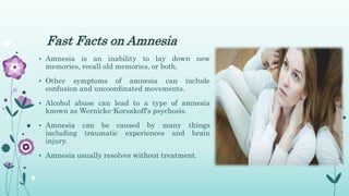 Amnesia Types, Symptoms, Causes & Treatment | PPT