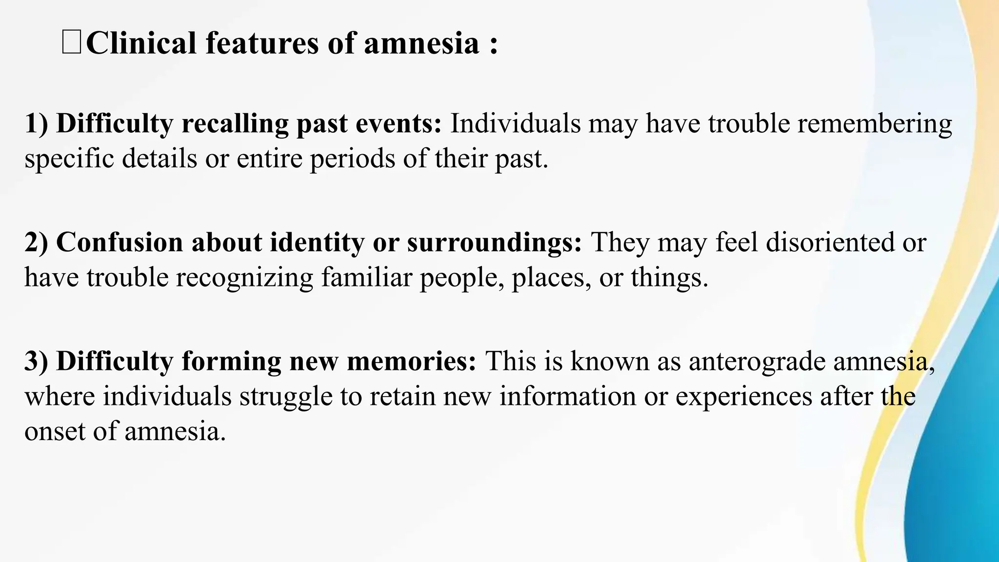 Amnesia, causes, clinical features, epidemiology, types, diagnostic ...