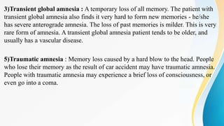 Amnesia, causes, clinical features, epidemiology, types, diagnostic ...